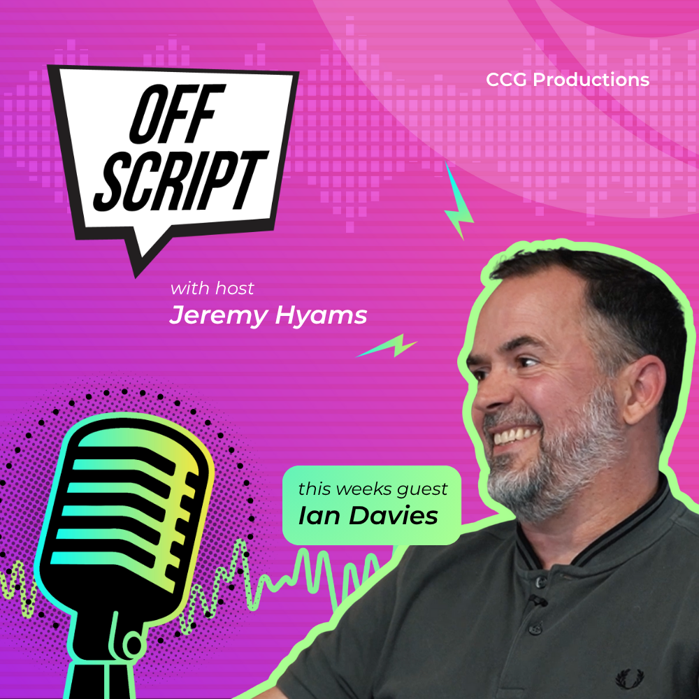 Jeremy Hyams' Off Script Podcast: Building Networks with Ian Davies ...